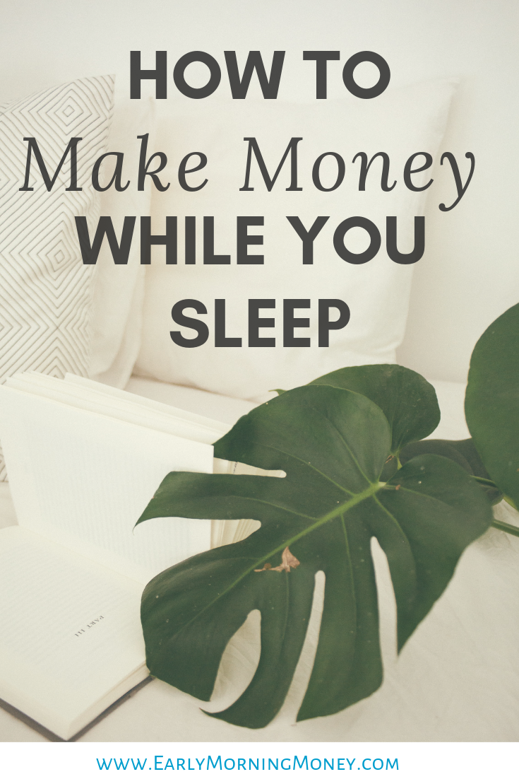 12 Ways to Make Money While You Sleep - unremot.com